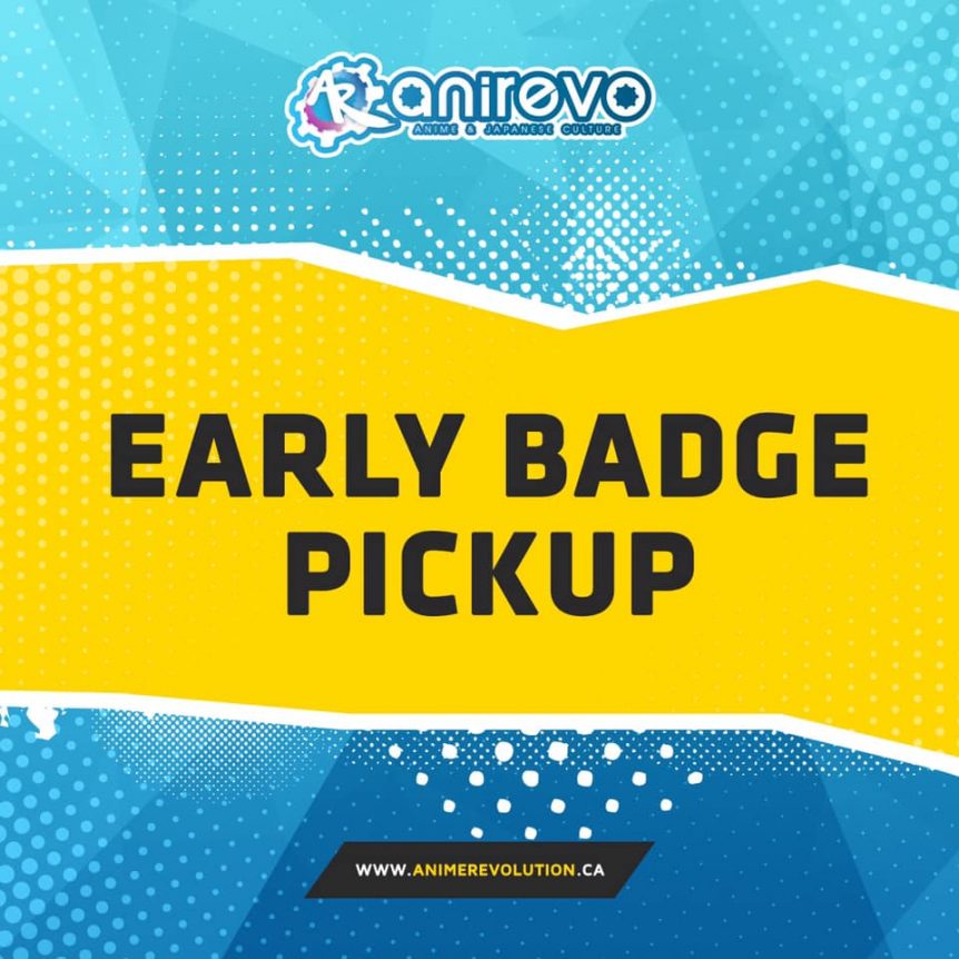 Early Badge Pickup - Anirevo Summer